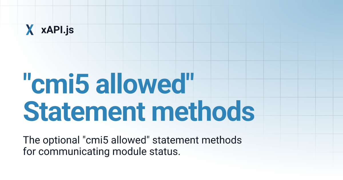 "cmi5 allowed" Statement methods | xAPI.js