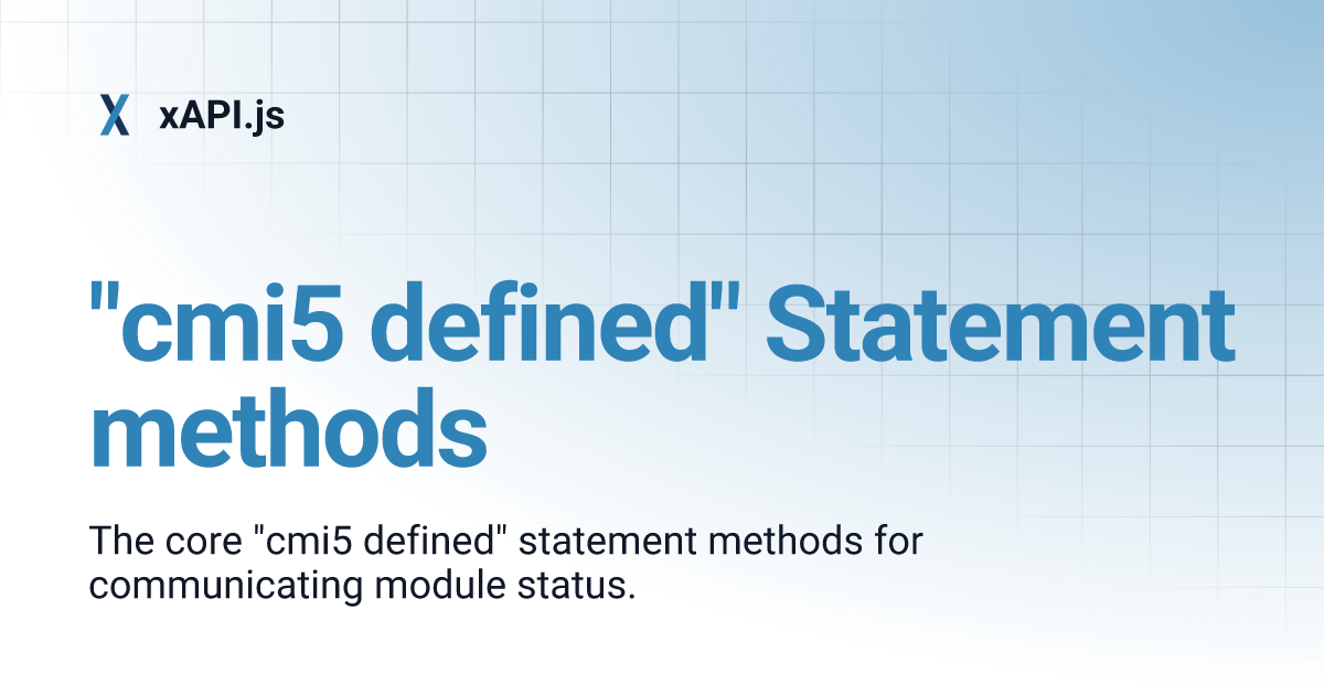 "cmi5 defined" Statement methods | xAPI.js